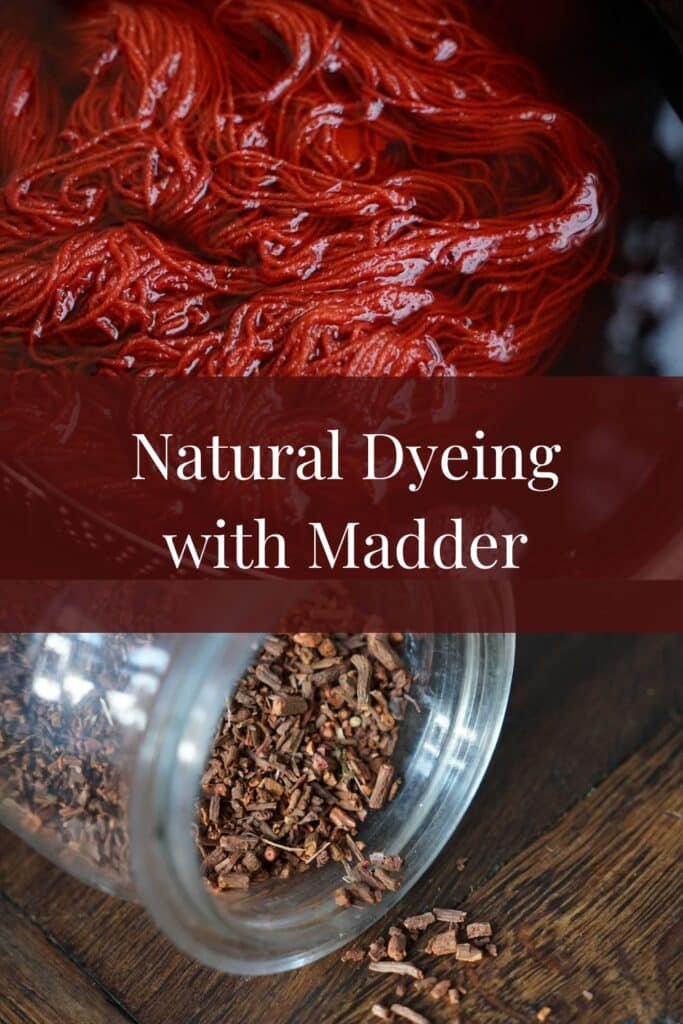 Natural Dyeing with Madder - Rosemary And Pines Fiber Arts